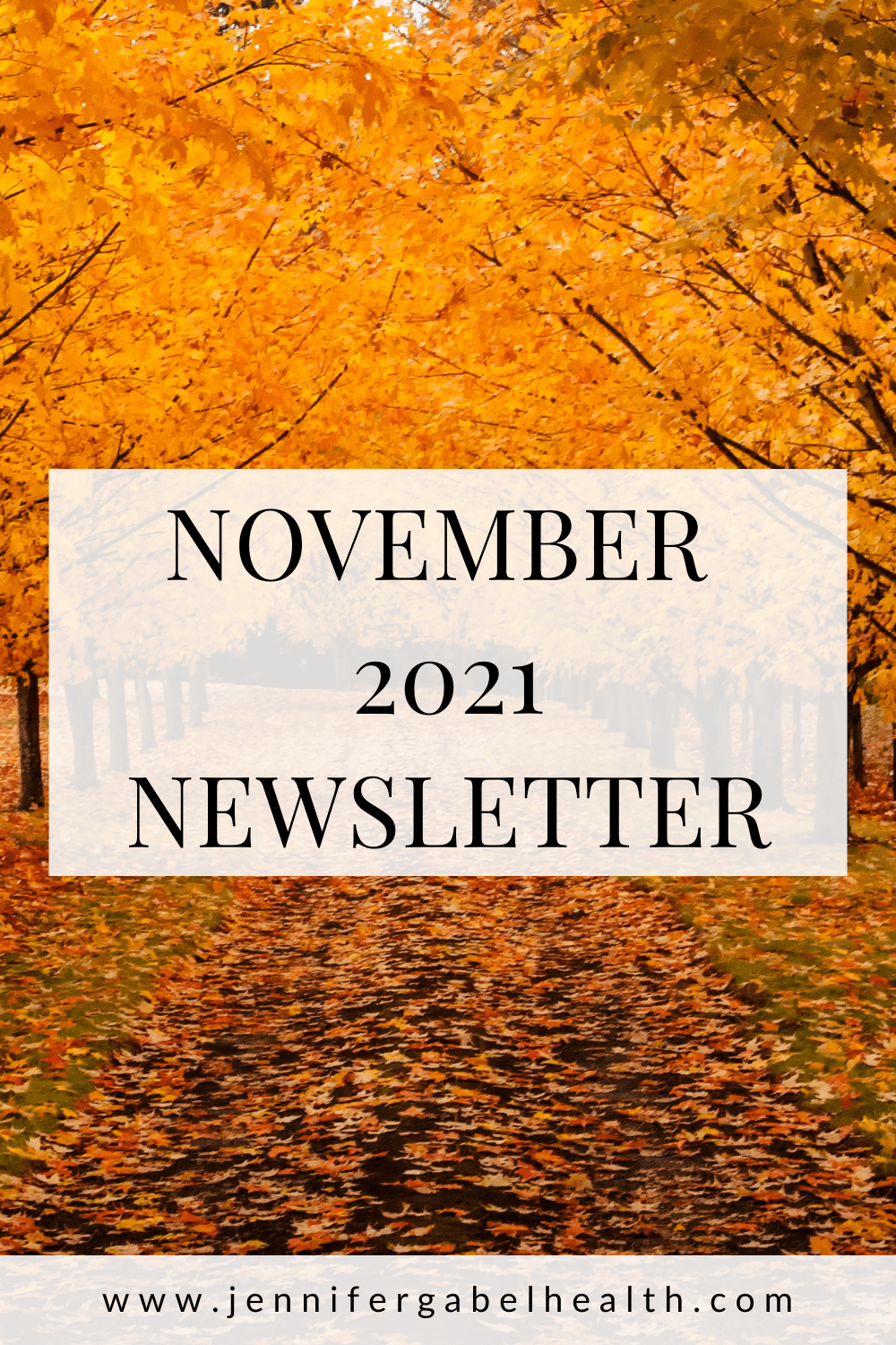 November 2021 Newsletter - Jennifer Gabel Health