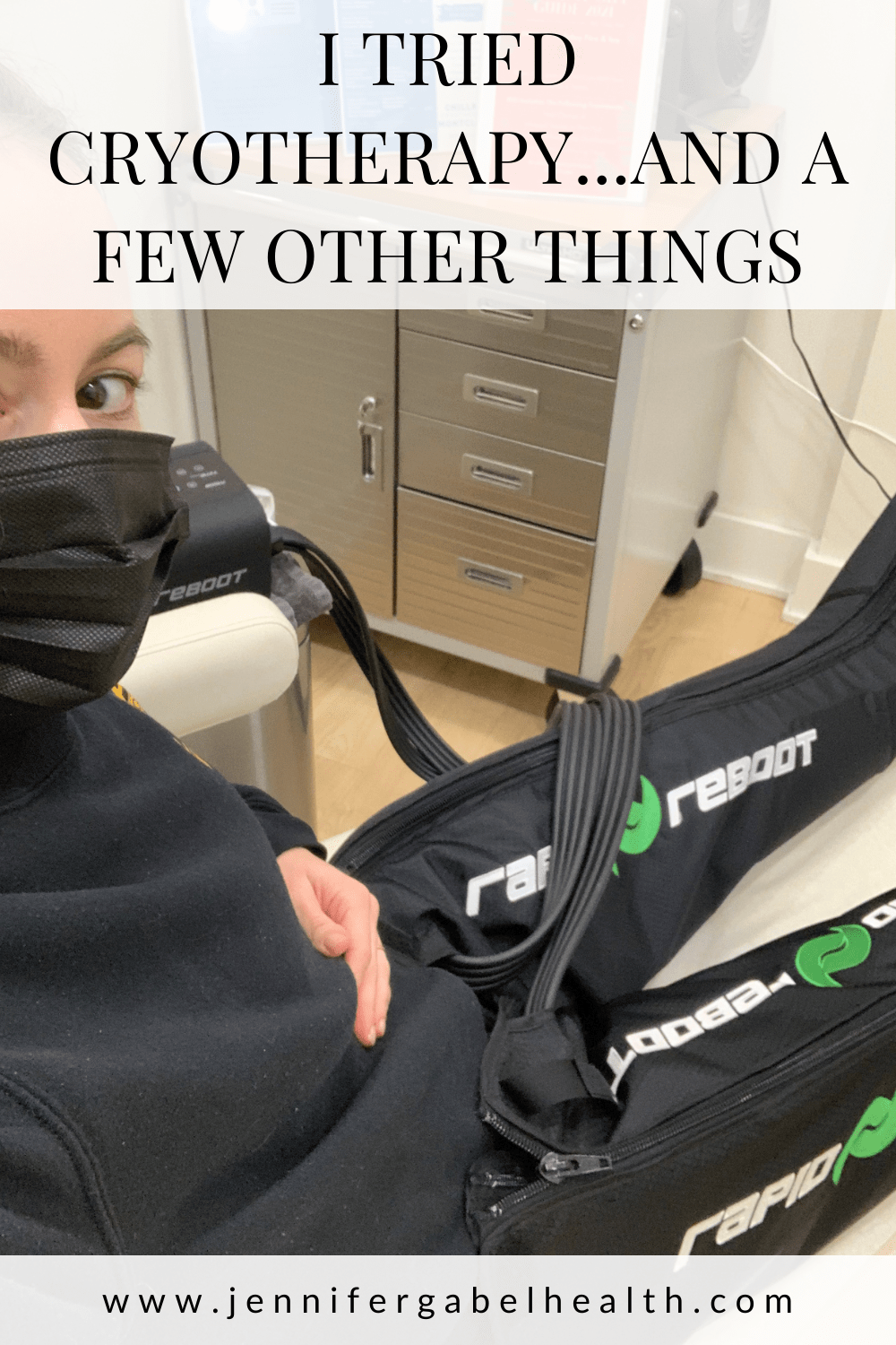 I Tried Cryotherapy...and a Few Other Things - Jennifer Gabel Health