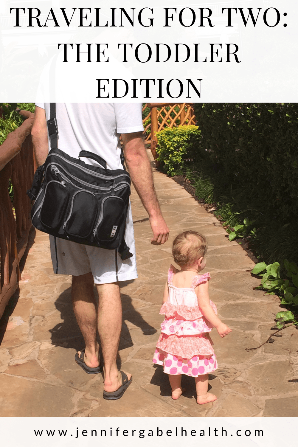 Traveling for Two: The Toddler Edition - Jennifer Gabel Health